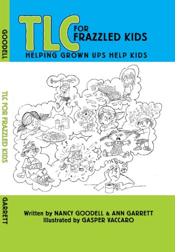 TLC for Frazzled Kids eBook : Goodell, Nancy, Garrett, Ann, Vaccaro ...