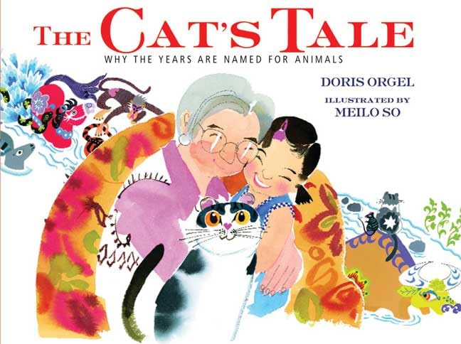 The Cat's Tale: Why the Years Are Named for Animals: Orgel, Doris, So ...