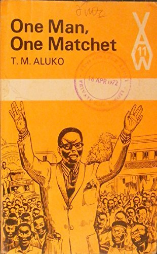 One Man One Matchet (African Writers Series) by T. M. Aluko (1965-06-01 ...