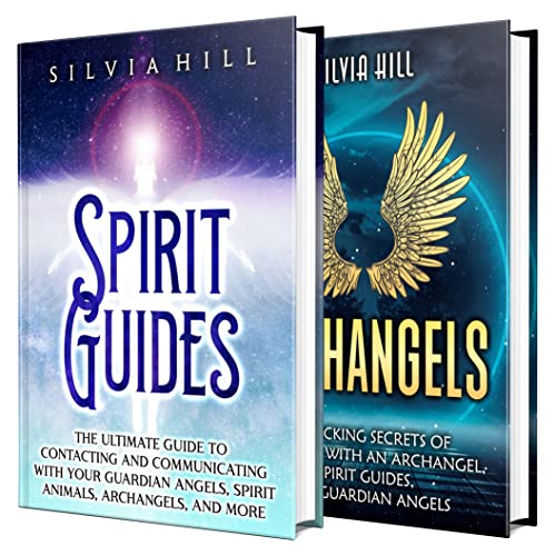 Spirit Guides and Archangels: The Communication Guide to Connecting ...