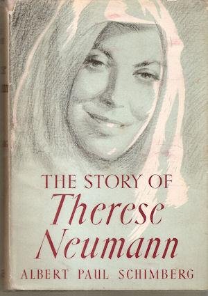 The Story of Therese Neumann: Schimberg, Albert Paul: Amazon.com: Books
