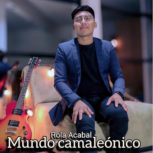 Mundo Camaleónico by Rola Acabal on Amazon Prime Music