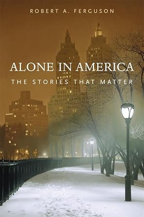 Amazon.com: Alone in America: The Stories That Matter: 9780674066762 ...