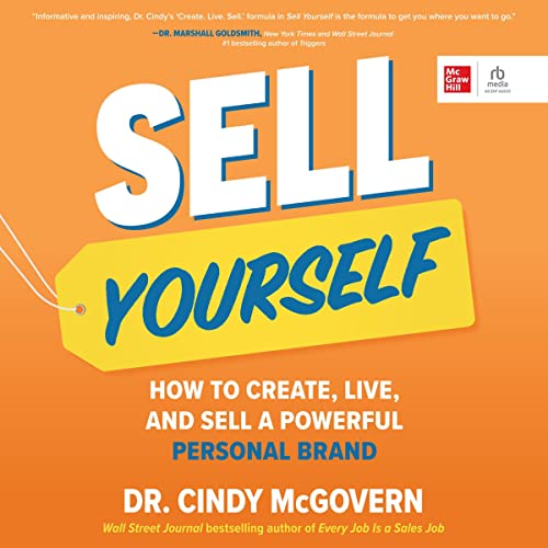 Amazon.com: Sell Yourself: How to Create, Live, and Sell a Powerful ...