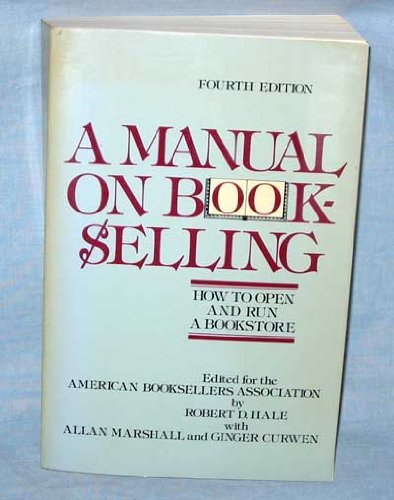 A Manual on Bookselling Fourth Edition: Hale, Robert D.: Amazon.com: Books