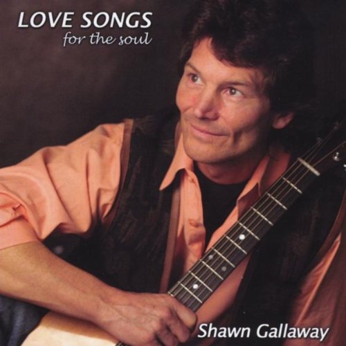 Play Love Songs for the Soul by Shawn Gallaway on Amazon Music