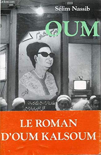 OUM : LE ROMAN D'OUM KALSOUM: 9782715810532: Books - Amazon.ca