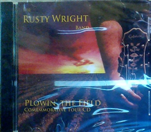 The Rusty Wright Band - Plowin' the Field - Commemorative Tour CD - Amazon.com Music