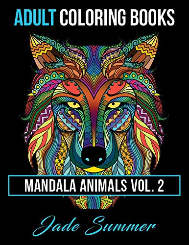 Adult Coloring Books: Animal Mandala Designs and Stress Relieving Patterns for Anger Release ...