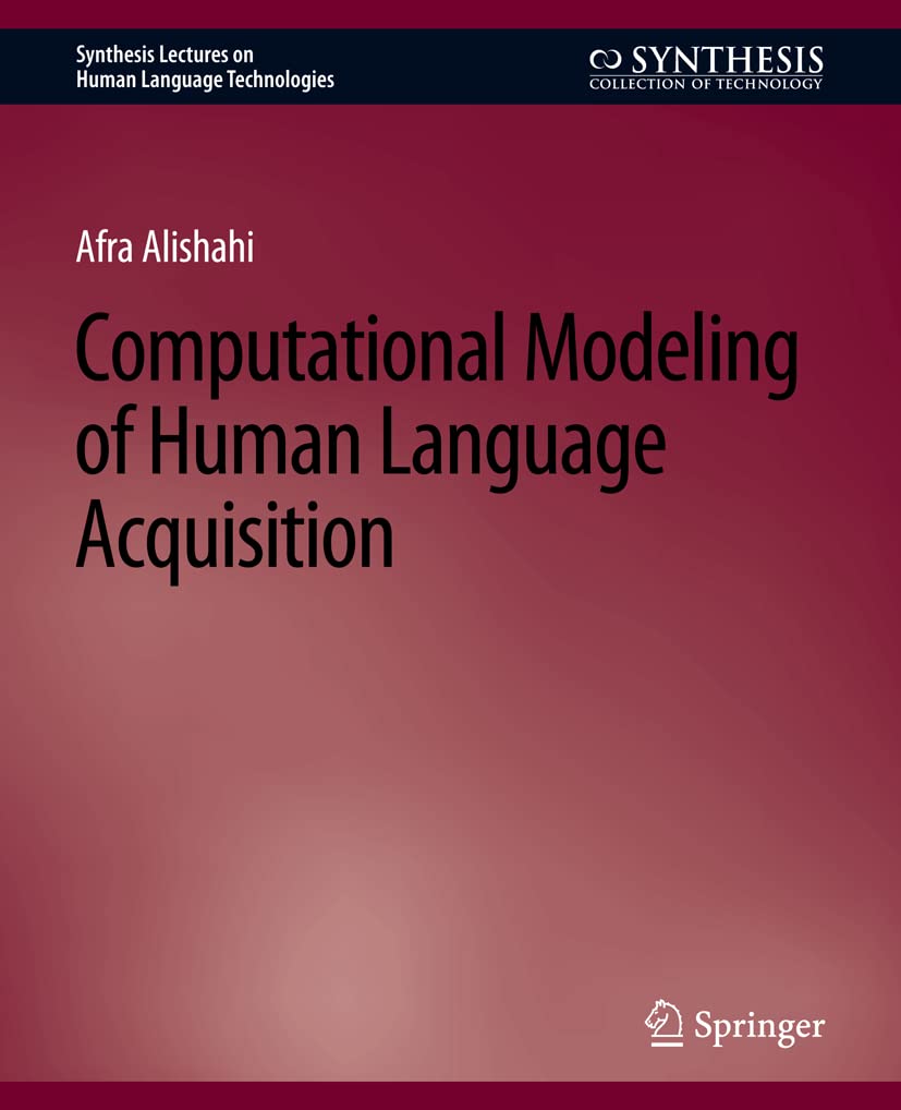 Buy Computational Modeling of Human Language Acquisition (Synthesis Lectures on Human Language ...