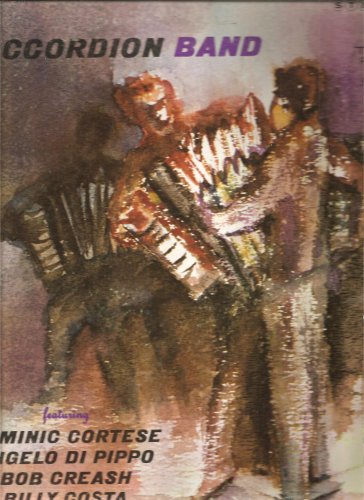 All Accordion Band / Angelo Di Pippo / Bob Creash / Billy Costa ...