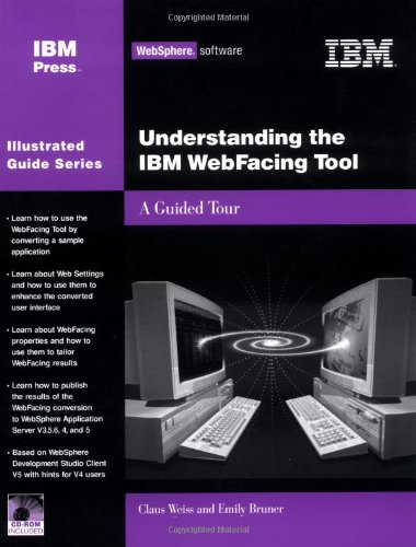Understanding the IBM WebFacing Tool: A Guided Tour (IBM Illustrated ...
