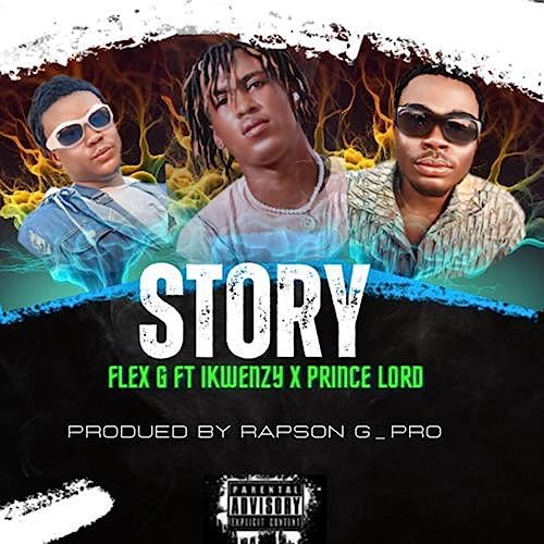 Écouter My Story par Flex G, Prince Lord The Music God & Ikwenzy sur ...
