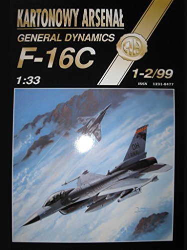 Buy Kartonowy Arsenal 1-2/99 - General Dynamics F-16C, SCALE 1:33 Paper ...