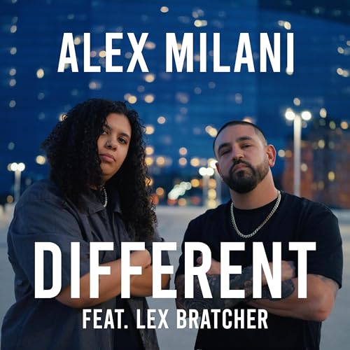 Play DIFFERENT by Alex Milani feat. Lex Bratcher on Amazon Music