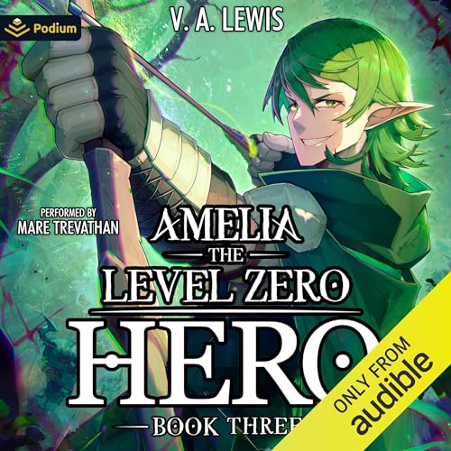 Amazon.com: Amelia the Level Zero Hero 3: A LitRPG Adventure: Amelia ...