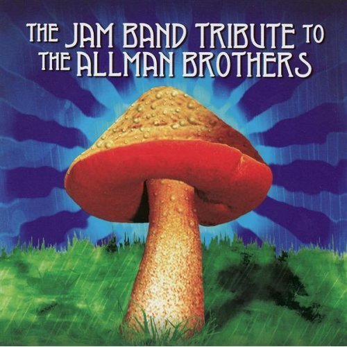 A Jam Band Tribute to The Allman Brothers: Various Artists, Gregg ...
