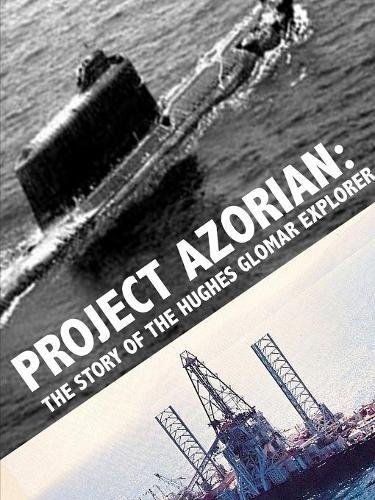 Project Azorian: the Story of the Hughes Glomar Explorer : Central ...