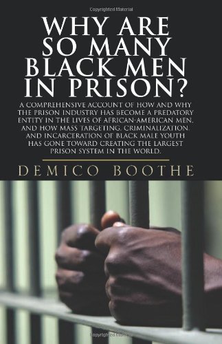 WHY ARE SO MANY BLACK MEN IN PRISON? A Comprehensive Account Of How And ...