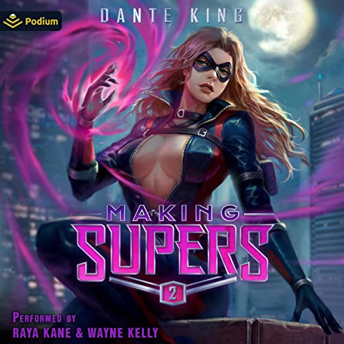 Amazon.com: Making Supers 2: Making Supers, Book 2 (Audible Audio Edition): Dante King, Raya ...