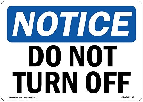Amazon.com : OSHA Notice Signs - Do Not Turn Off Sign | Extremely ...