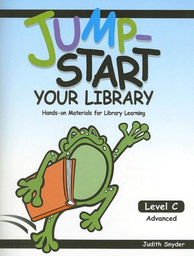 Jump-Start Your Library: Level C: Advanced, Hands-On Materials for ...
