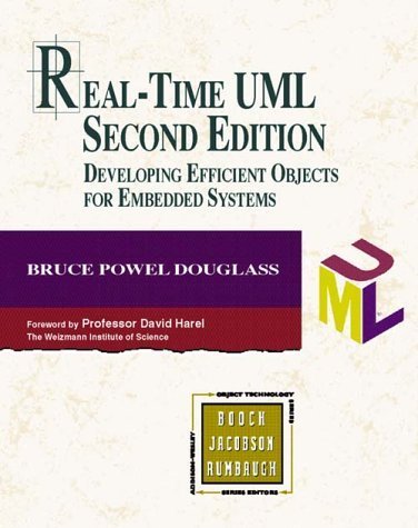 Real-Time UML: Developing Efficient Objects for Embedded Systems (2nd Edition): Douglass, Bruce ...