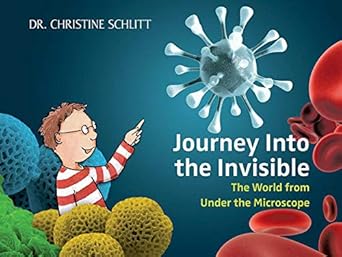 Journey Into the Invisible: The World from Under the Microscope ...