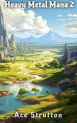 Heavy Metal Mana 2: An Isekai Progression Fantasy Adventure - Kindle ...