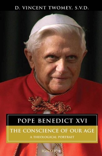 Pope Benedict XVI - The Conscience Of Our Age eBook : Twomey, D ...