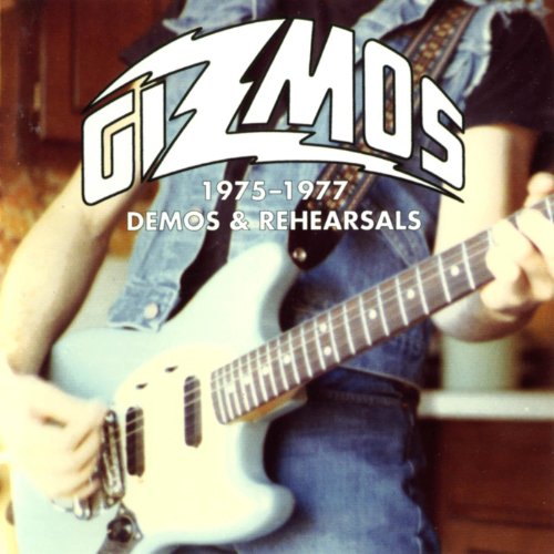 Amazon.co.jp: 1975-1977: Demos & Rehearsals : The Gizmos: Digital Music