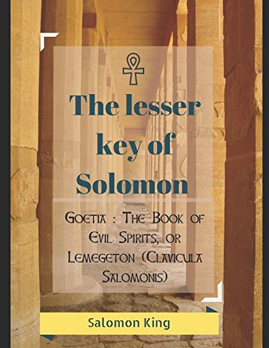 Buy The Lesser Key of Solomon, Goetia : The Book of Evil Spirits, or ...