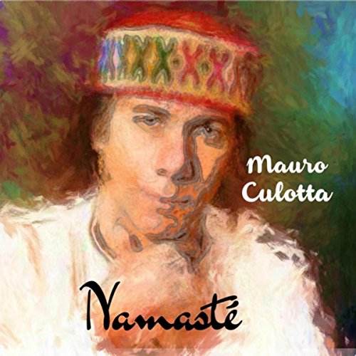 Amazon.com: Namaste' [Explicit] : Mauro Culotta: Digital Music