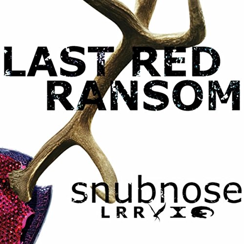 Play Snubnose by Last Red Ransom on Amazon Music