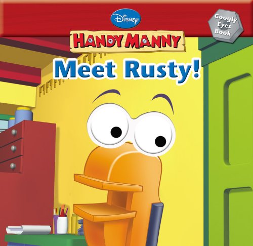 Meet Rusty! (Handy Manny): Disney Books, Disney Storybook Art Team ...