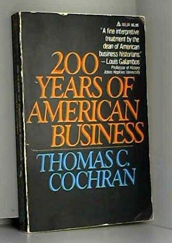 200 years of American business (A Delta book): Cochran, Thomas Childs ...