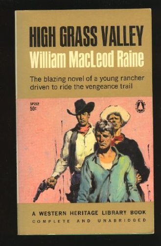 High Grass Valley: William MacLeod Raine: Amazon.com: Books