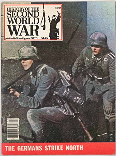 History of the Second World War: Part 3: The Germans Strike North: BPC ...