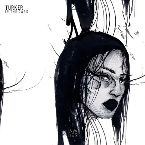 Écouter In the Dark par Turker sur Amazon Music Unlimited
