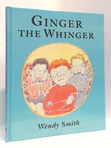 Ginger the Whinger: Smith, Richard G.: 9780333540138: Amazon.com: Books