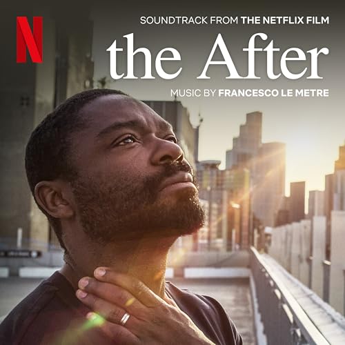 The After (Soundtrack from the Netflix Film) by Francesco Le Metre on ...