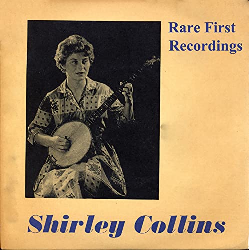 Play Rare First Recordings (Remastered) by Shirley Collins on Amazon Music