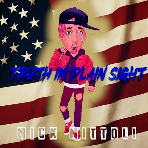 Play Truth in Plain Site by Nick Nittoli on Amazon Music