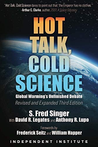 NEW-Hot Talk, Cold Science: Global Warming's Unfinished Debate: S. Fred ...