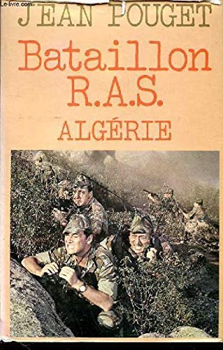 Amazon.com: Bataillon R. A. S. Algérie: 9782724214185: Jean Pouget: Books