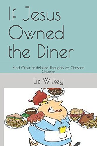 If Jesus Owned the Diner: And Other Faith-filled Thoughts for Christian ...