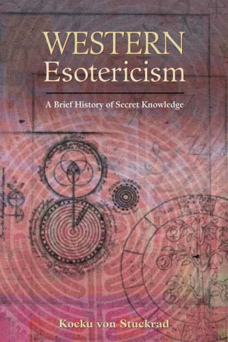 Western Esotericism: A Brief History of Secret Knowledge: von Stuckrad ...