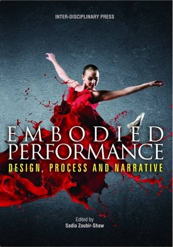 Embodied Performance: Design, Process and Narrative: 9781848880092 ...