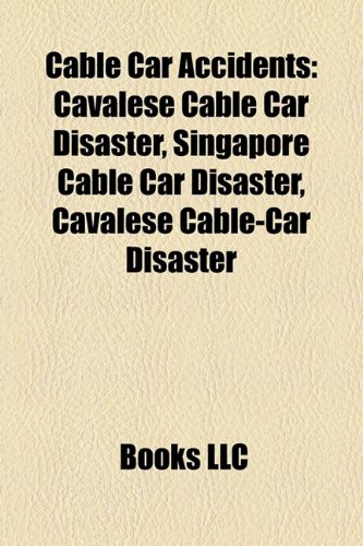 Cable Car Accidents: Cavalese Cable Car Disaster, Singapore Cable Car ...