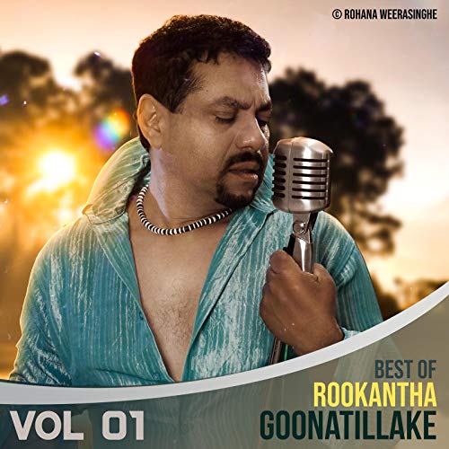 Best of Rookantha Goonatillake, Vol. 01 de Rohana Weerasinghe ...